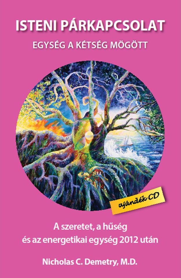 Dr. Nicholas C. Demetry: Isteni Párkapcsolat | kristalytanc.hu - GYÓGYÍTÓ KRISTÁLY ENERGIA ...